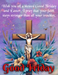 Good Friday 2025: 50+ Quotes, Wishes, Greetings, And Messages To Share ...