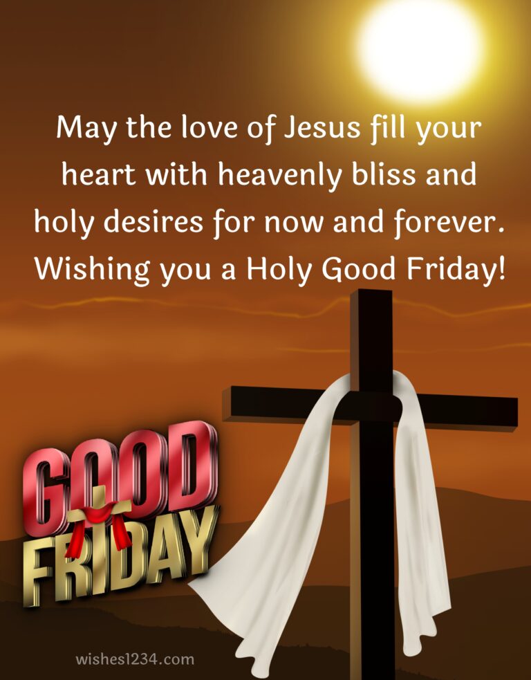 Good Friday 2025: 50+ Quotes, Wishes, Greetings, And Messages To Share ...