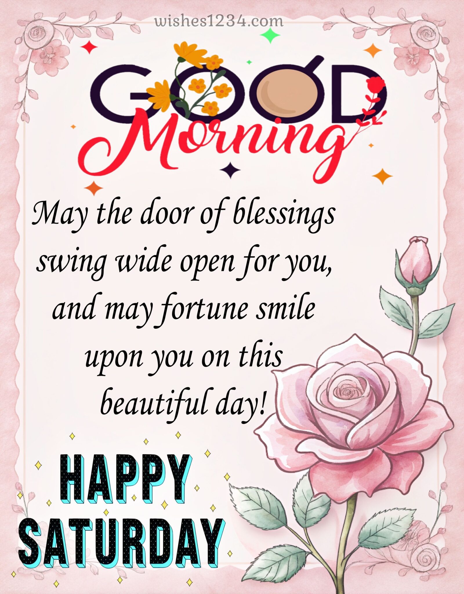 Happy Saturday Blessings, Wishes, and Quotes with beautiful images.