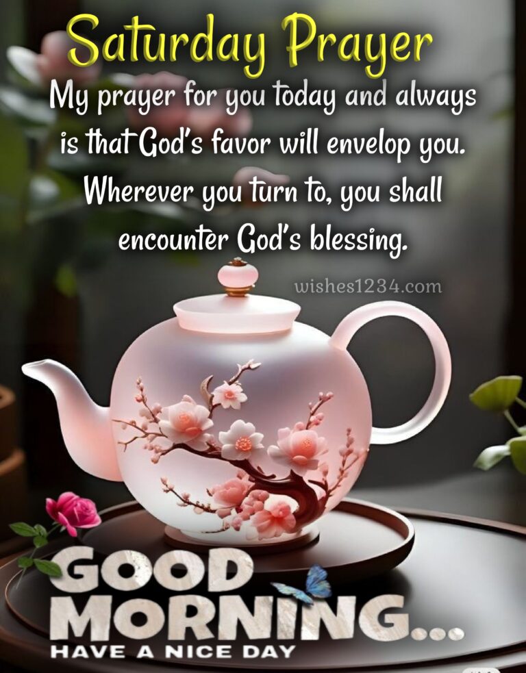 Happy Saturday Blessings, Wishes, and Quotes with beautiful images.