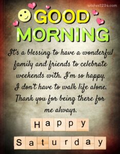 Happy Saturday Blessings, Wishes, and Quotes with beautiful images.