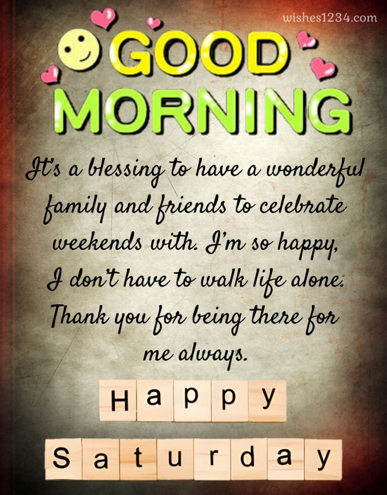 Happy Saturday Blessings, Wishes, and Quotes with beautiful images.