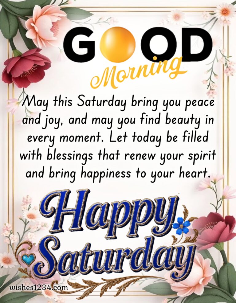 Happy Saturday: 50+ Quotes, Wishes, Greetings and Messages with Images ...
