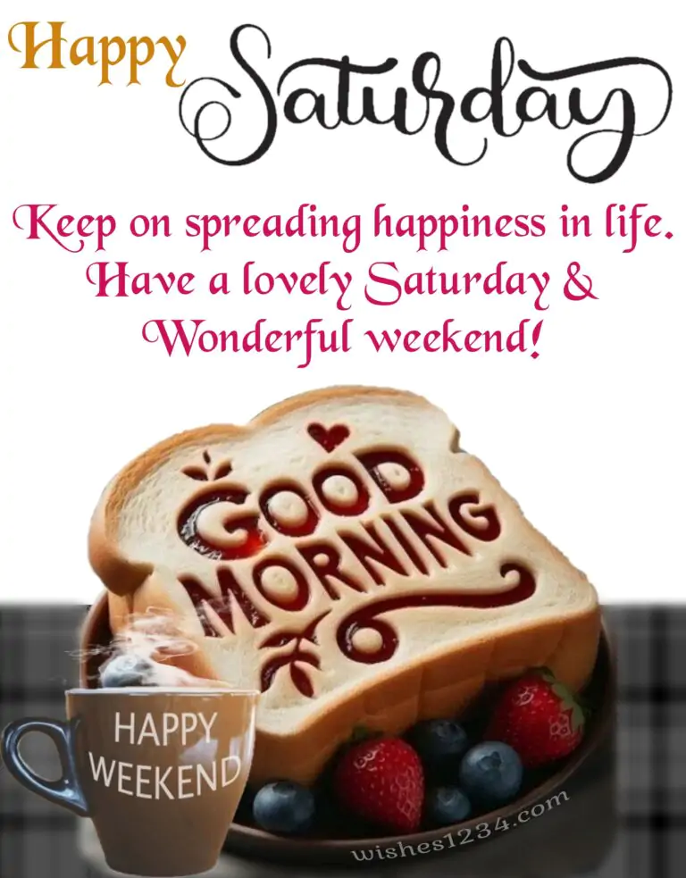Happy Saturday: 50+ Quotes, Wishes, Greetings and Messages with Images ...
