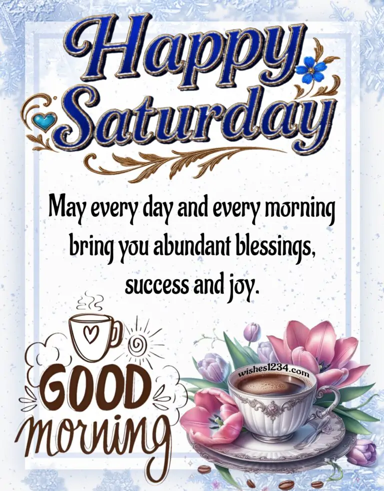 Happy Saturday: 50+ Quotes, Wishes, Greetings and Messages with Images ...