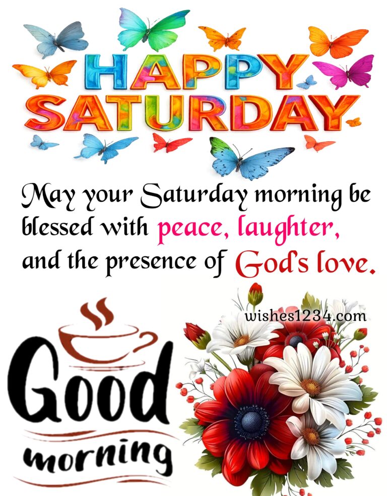 Happy Saturday: 50+ Quotes, Wishes, Greetings and Messages with Images ...