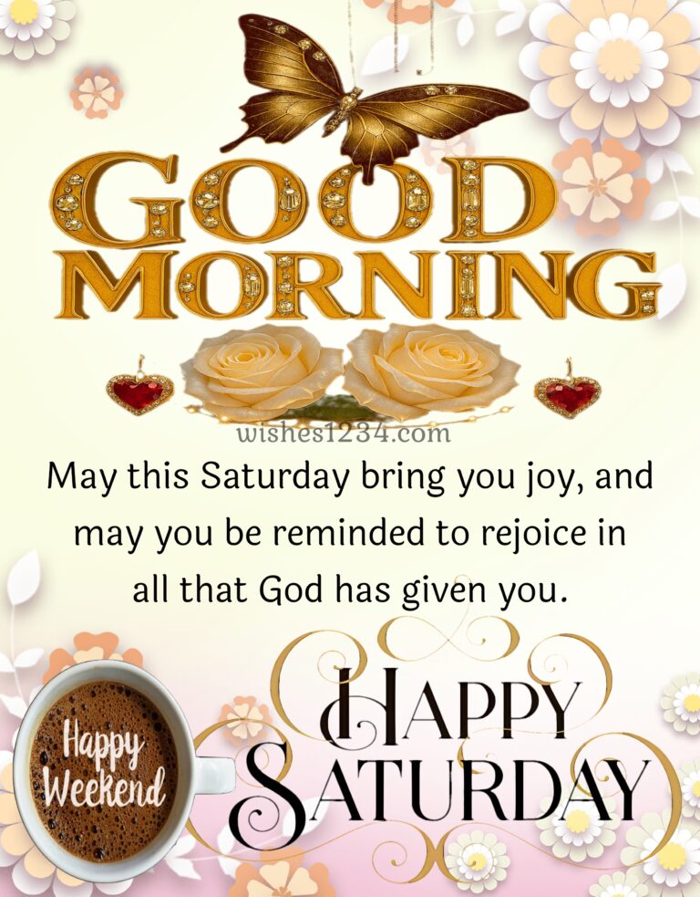 Happy Saturday: 50+ Quotes, Wishes, Greetings and Messages with Images ...