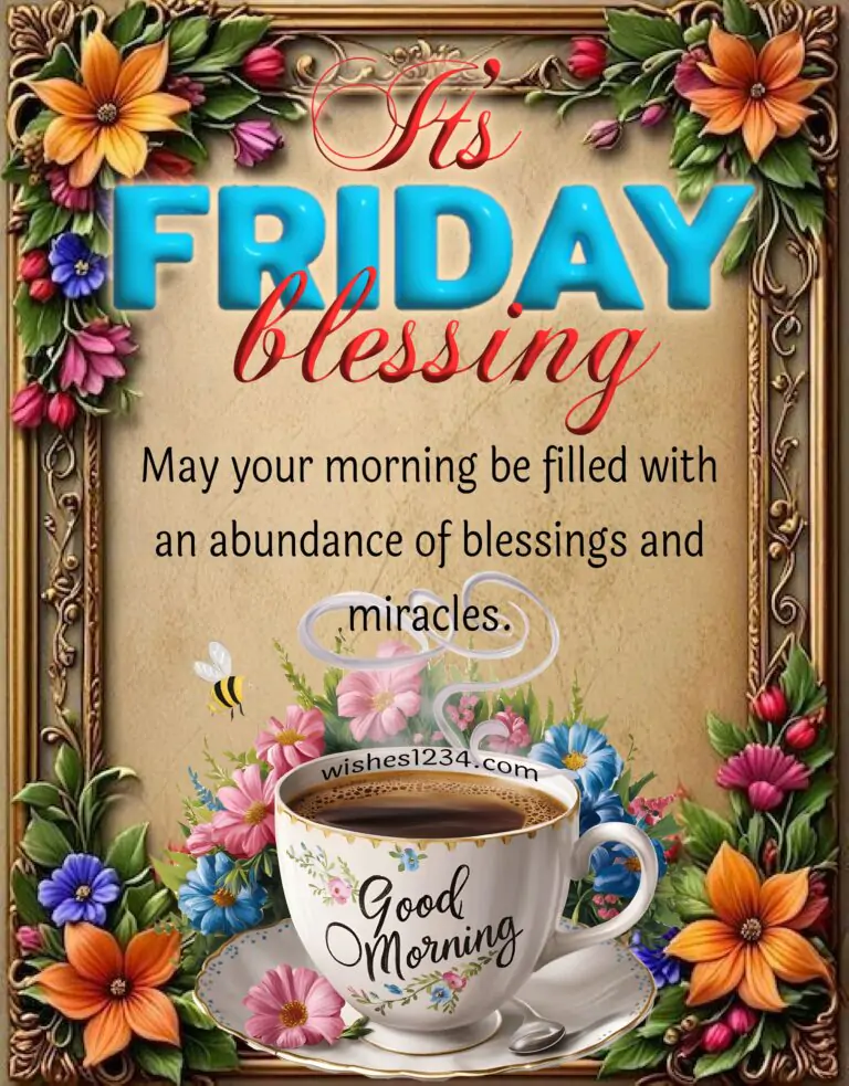 Friday Morning Blessings: 50+ Blessings, Wishes, Prayers, Quotes ...